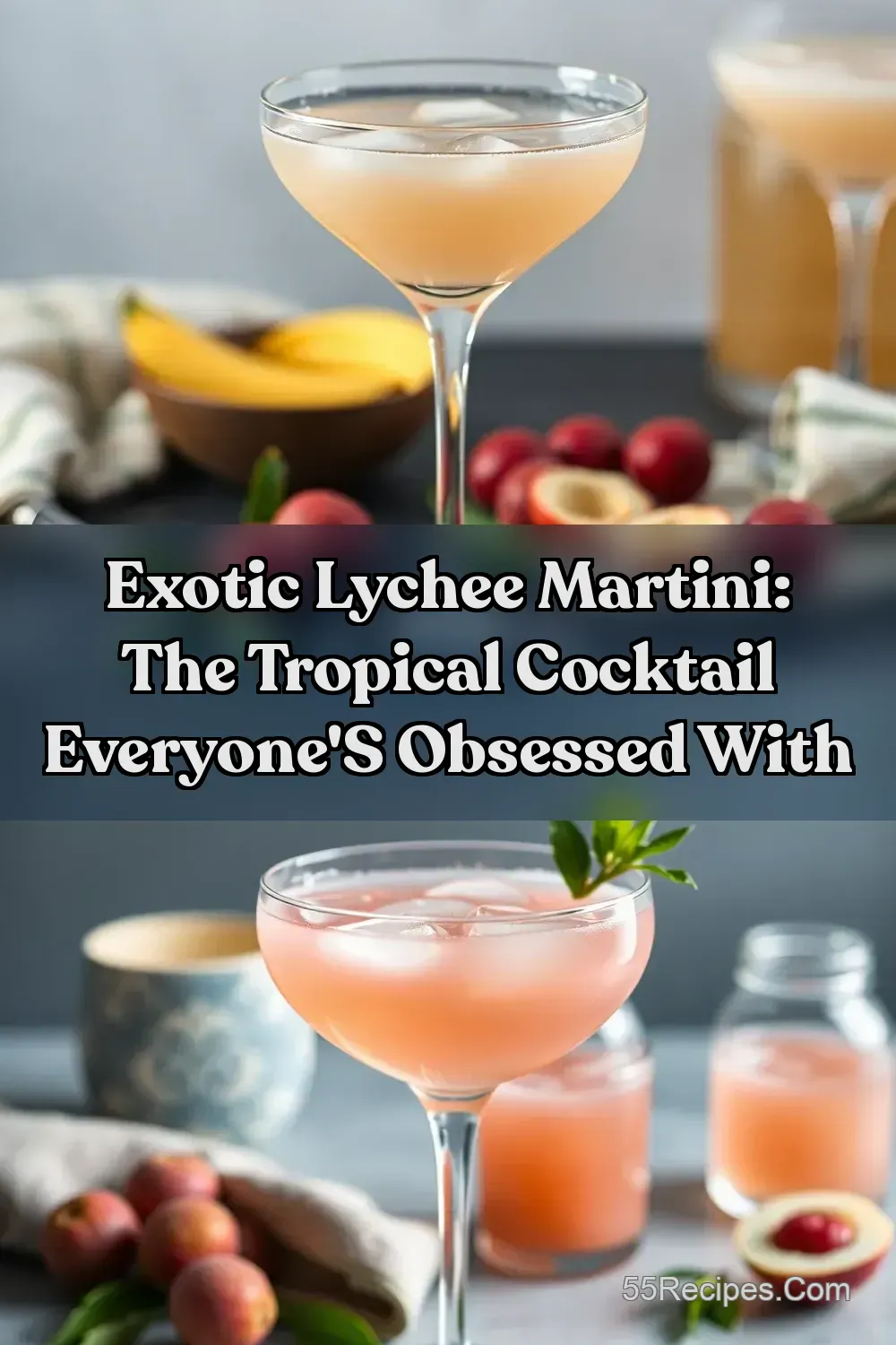 Lychee Martini: An Easy, Luxe Tropical Cocktail! - 55Recipes
